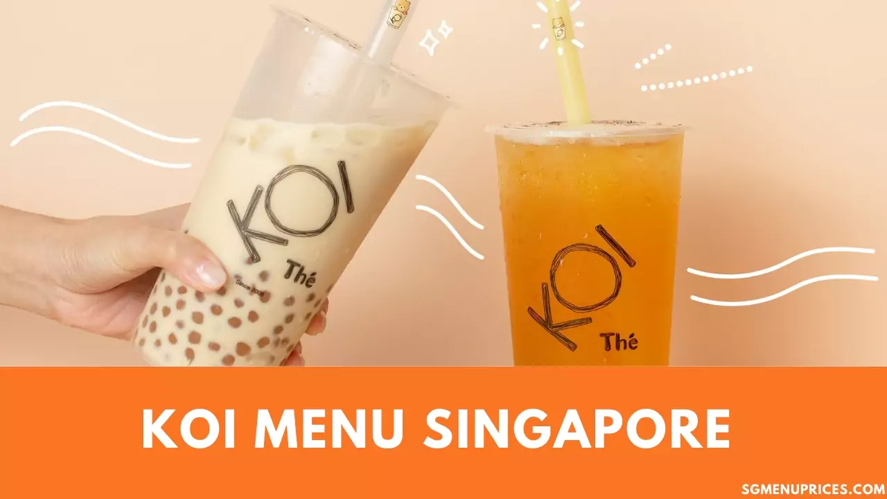 KOI Menu and Prices Singapore Updated 2024