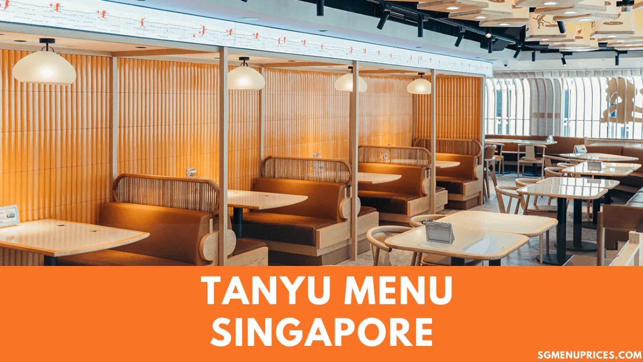 Tanyu Menu Singapore With Prices Updated 2024