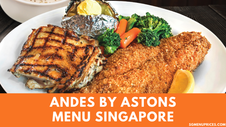 Andes By Astons Singapore Menu Prices Updated 2023