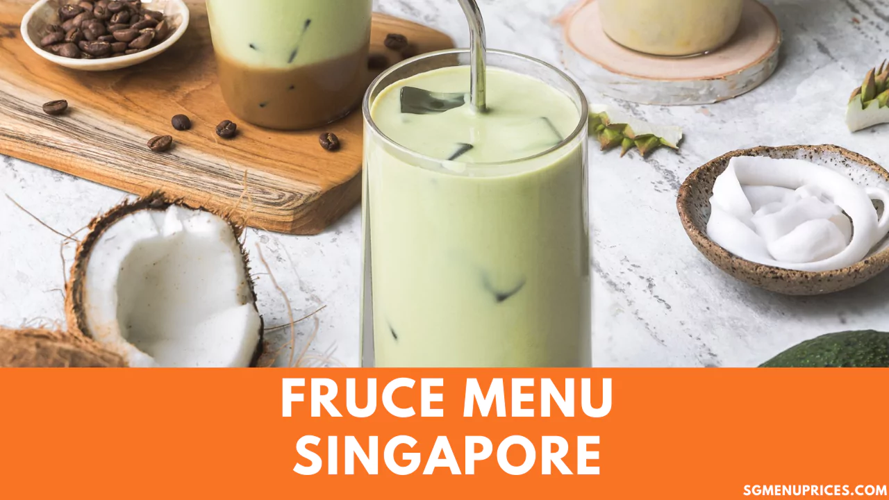 Fruce Singapore Menu Prices Updated 2023