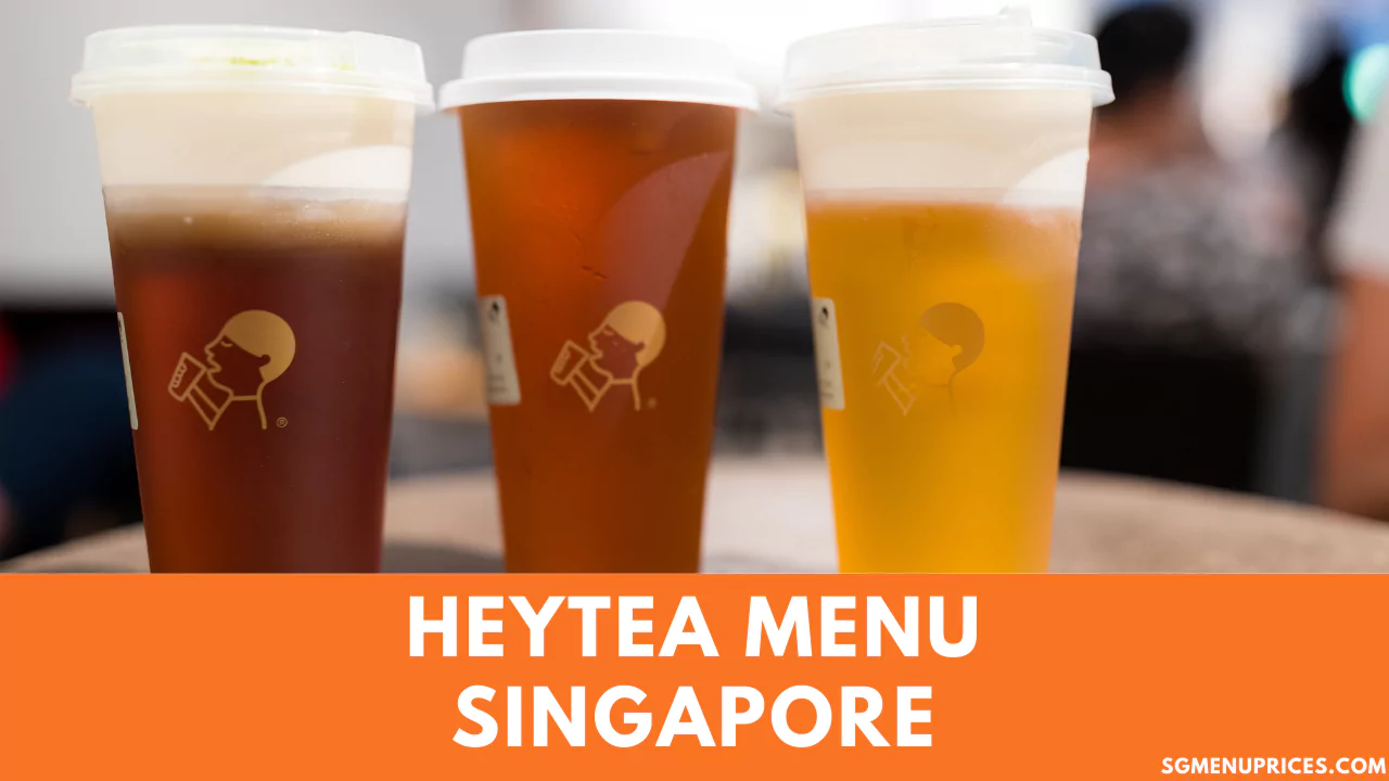 Heytea Menu with Prices Singapore Updated 2024