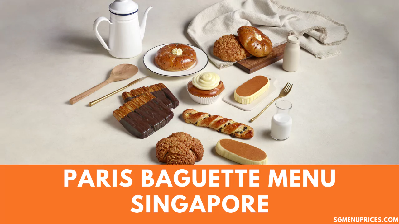 Paris Baguette Menu with Prices Singapore Updated 2024