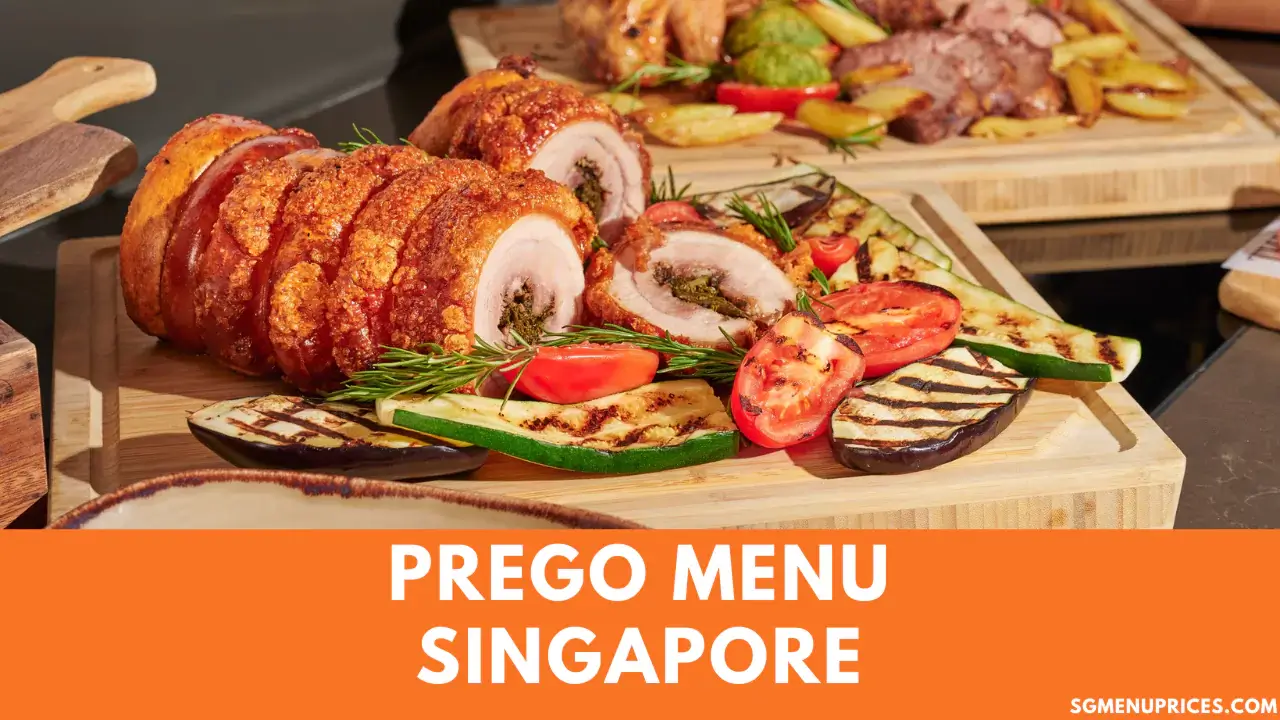 Prego Menu Prices Singapore Updated 2024