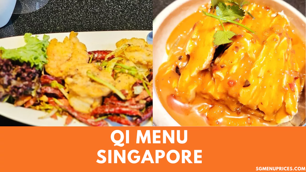 Qi Menu With Prices Singapore Updated 2024